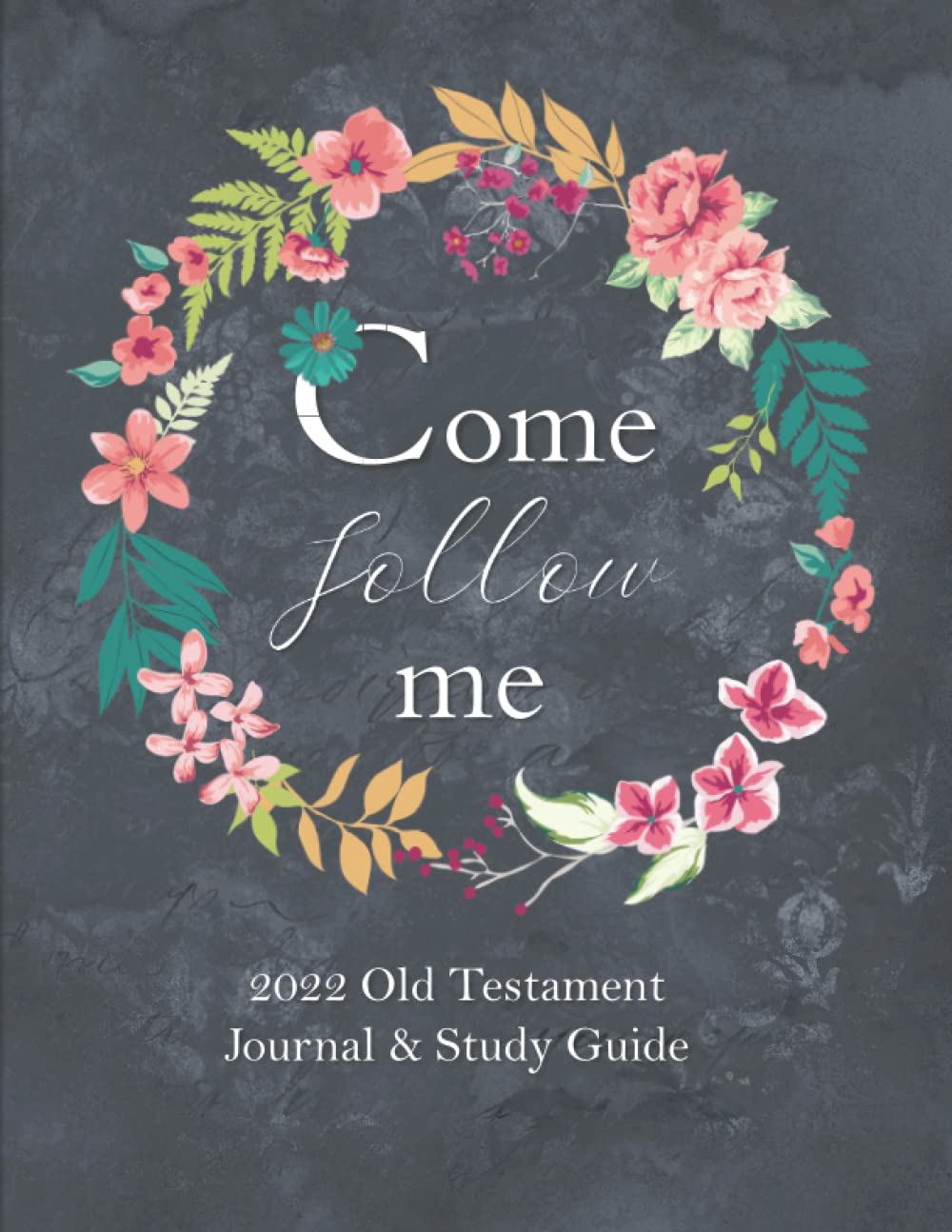 Come Follow Me 2022 Old Testament Journal & Study Guide: Thought ...