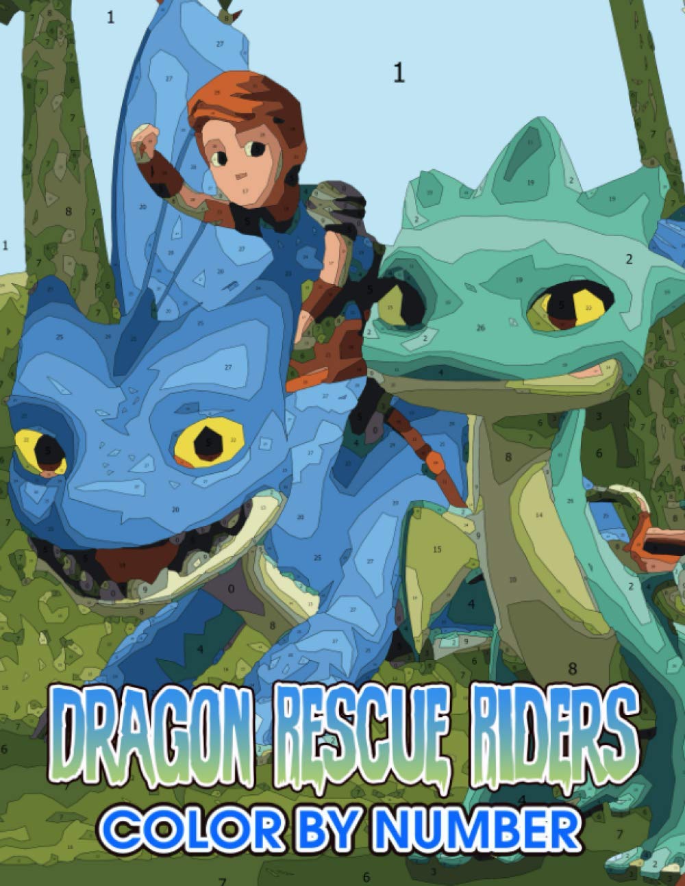 Dragon Rescue Riders Color By Number: Dragon Rescue Riders Book An ...