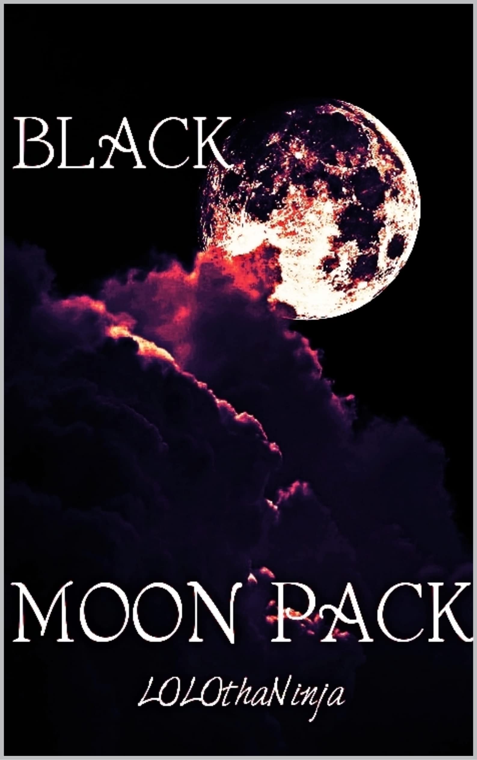 BLACK MOON PACK : Gay werewolf romance with mpreg by LOLO ThaNinja | Goodreads