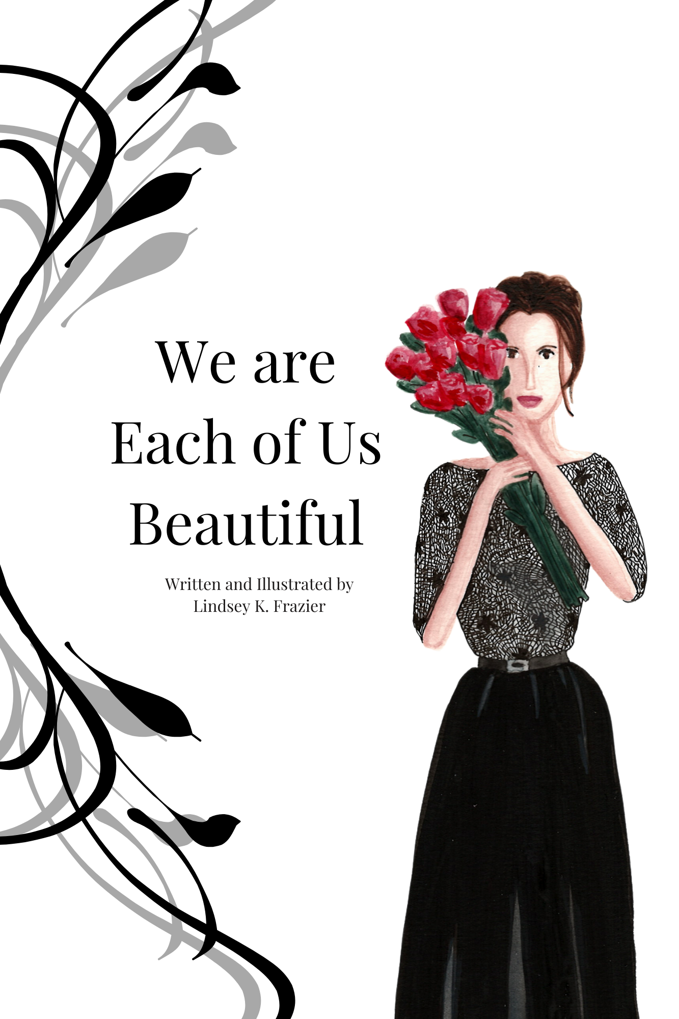 We are Each of Us Beautiful by Lindsey K. Frazier | Goodreads