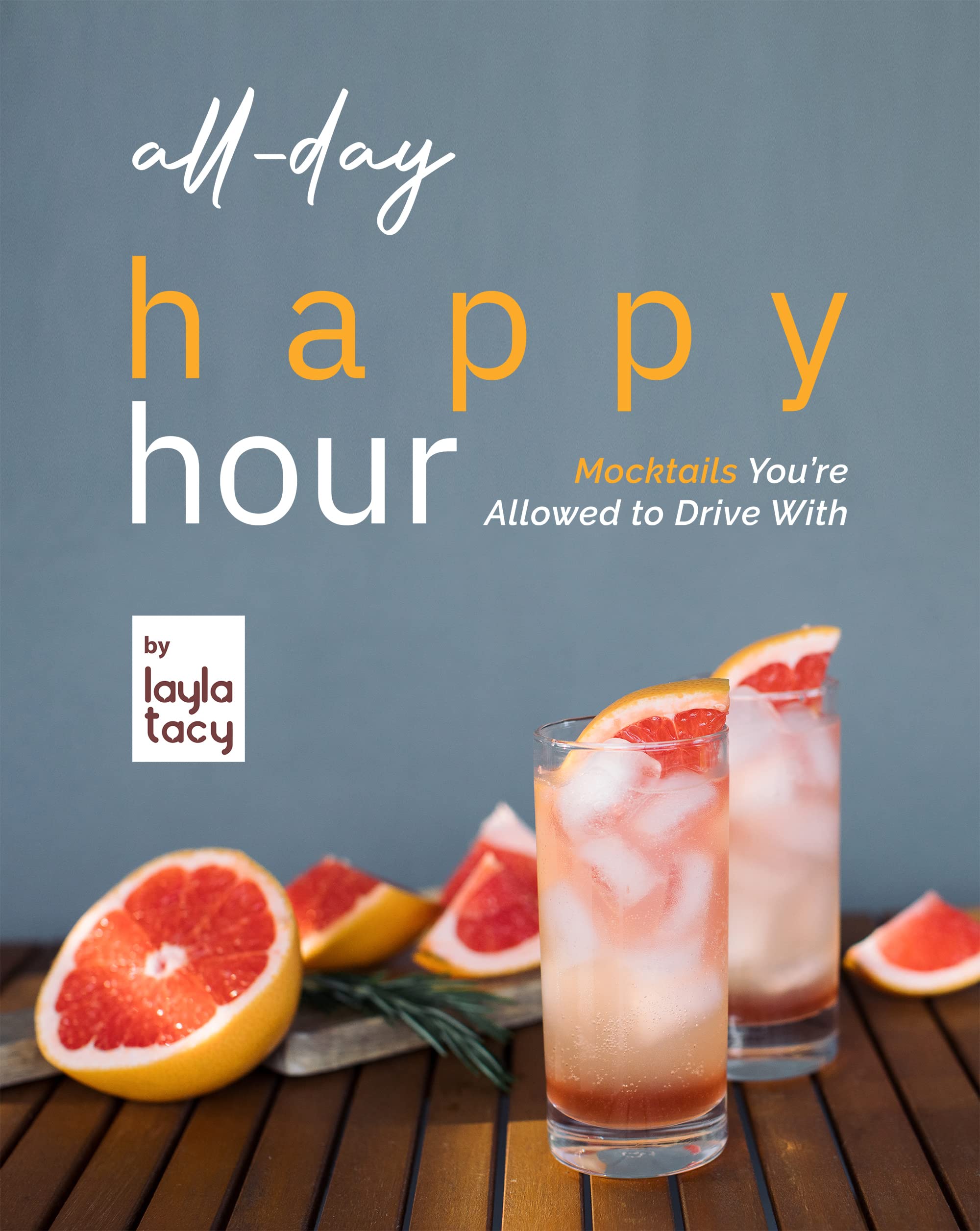 All-Day Happy Hour: Mocktails You're Allowed to Drive With by Layla ...