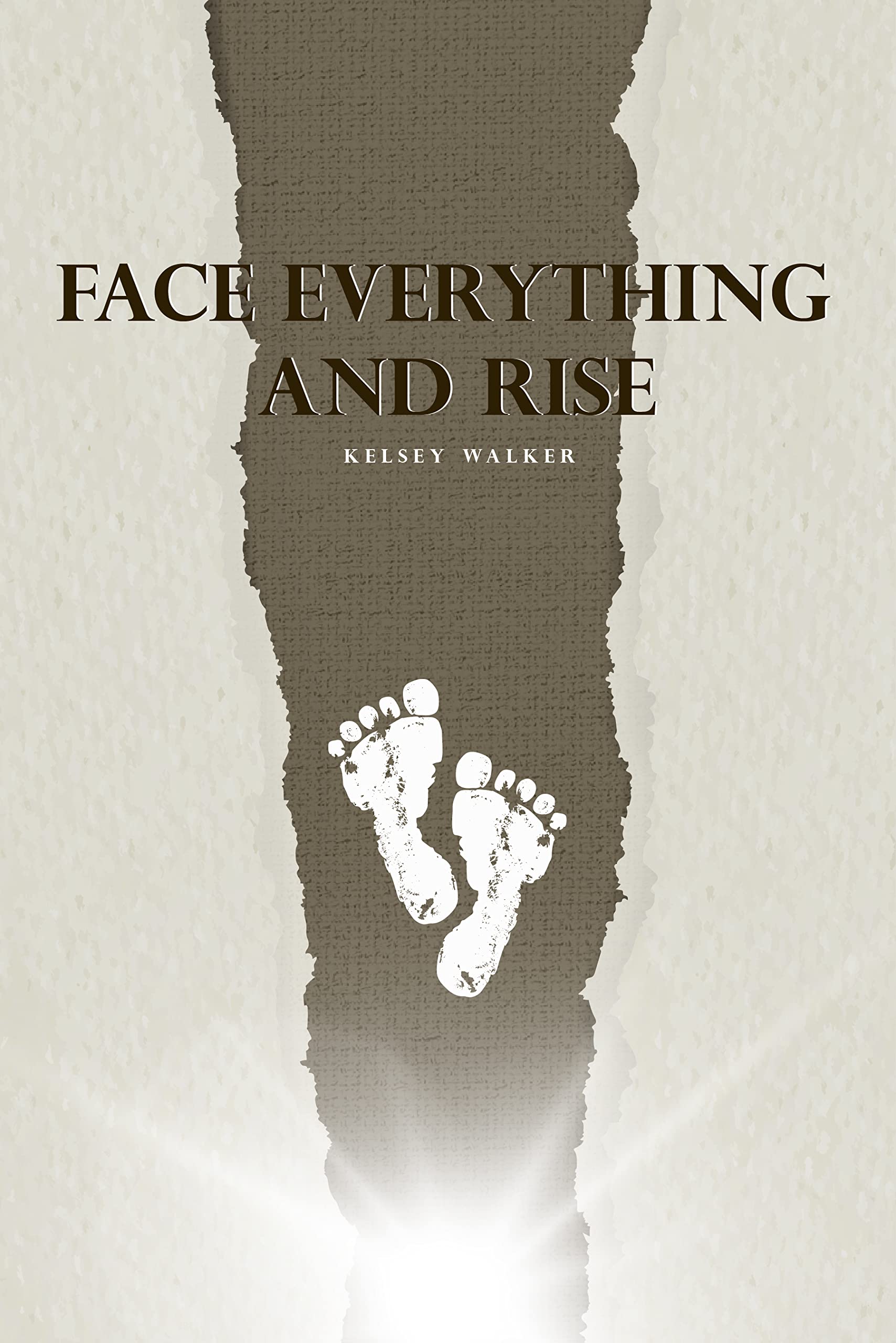 Face Everything and Rise by Kelsey Walker | Goodreads