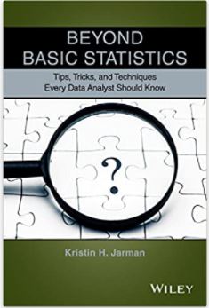 Beyond Basic Statistics: Tips, Tricks, and Techniques Every Data ...