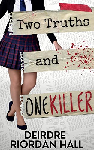 Two Truths and One Killer by Deirdre Riordan Hall | Goodreads