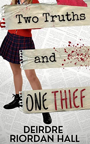 Two Truths and One Thief by Deirdre Riordan Hall | Goodreads