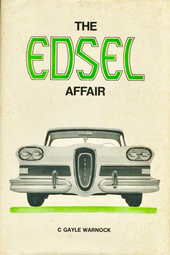 The Edsel Affair: What Went Wrong by C. Gayle Warnock | Goodreads