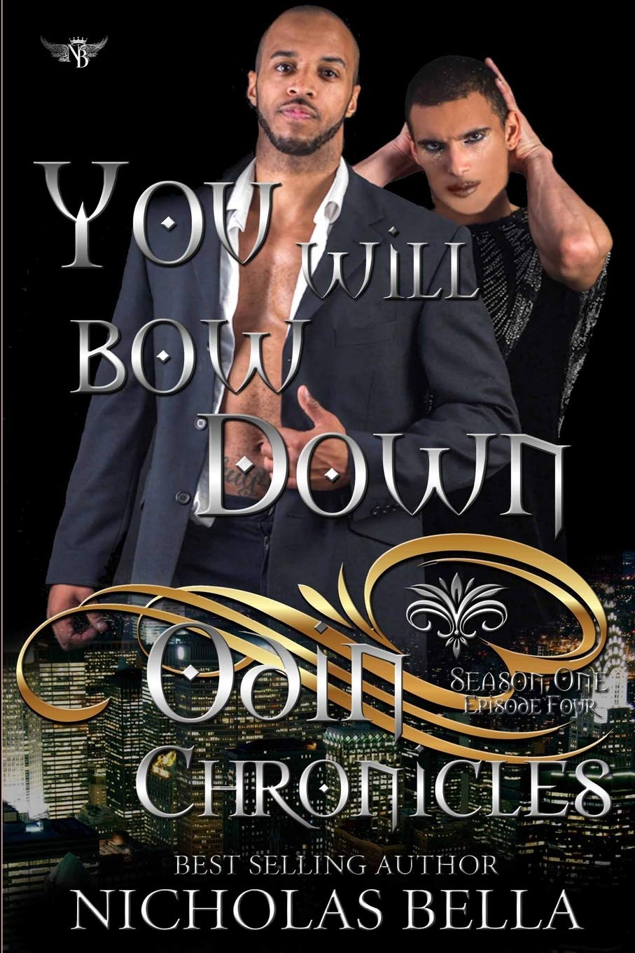You Will Bow Down: Episode Four by Nicholas Bella | Goodreads