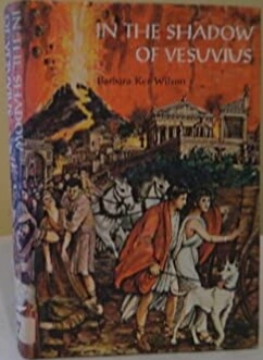 In the Shadow of Vesuvius by Barbara Ker Wilson | Goodreads