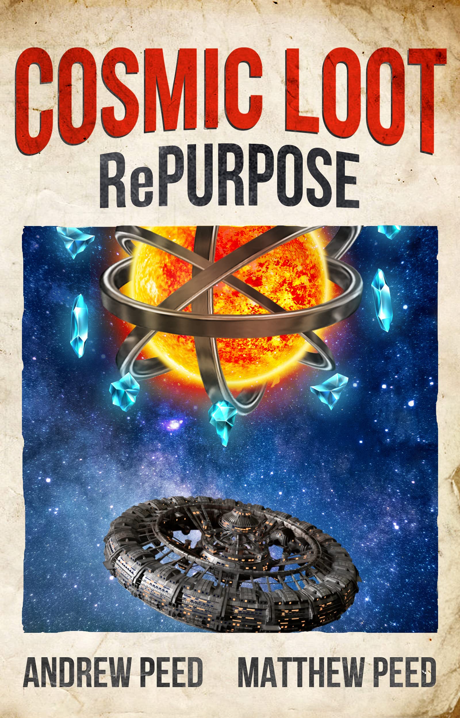 Cosmic Loot: RePURPOSE by Andrew Peed | Goodreads