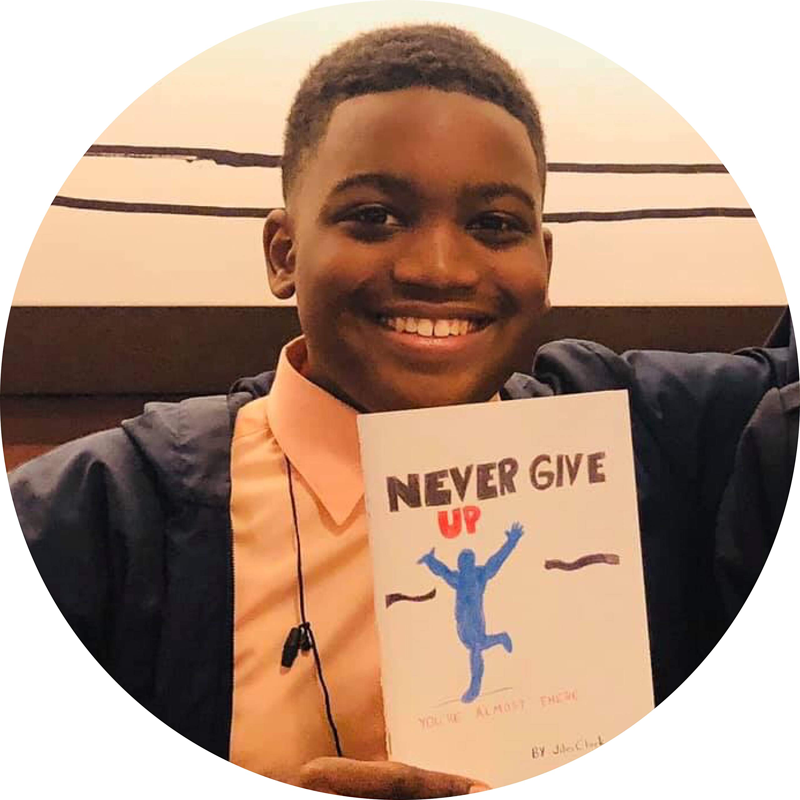 Never Give Up, An 11-year-old Speaks by Jiles Clark | Goodreads
