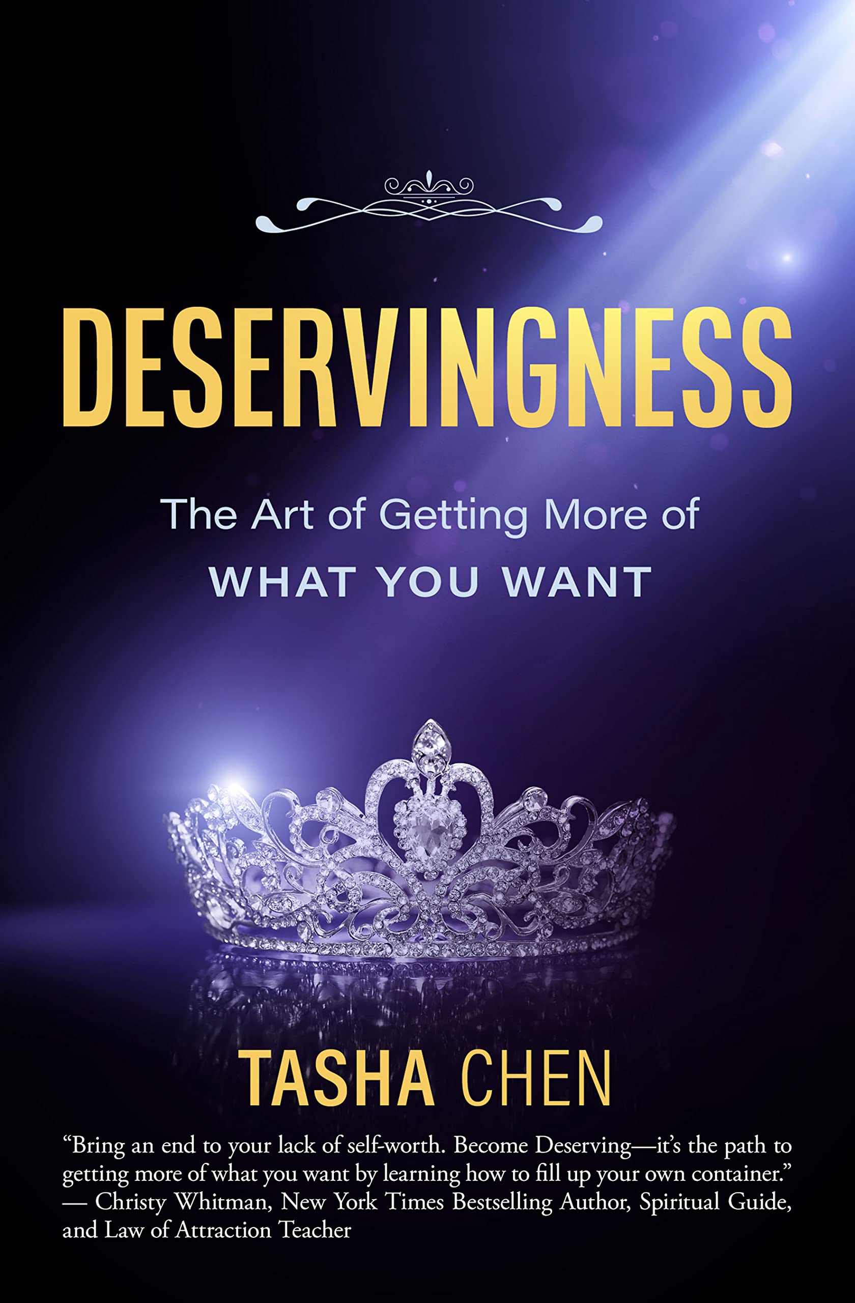 Deservingness: The Art of Getting More of What You Want by Tasha Chen | Goodreads