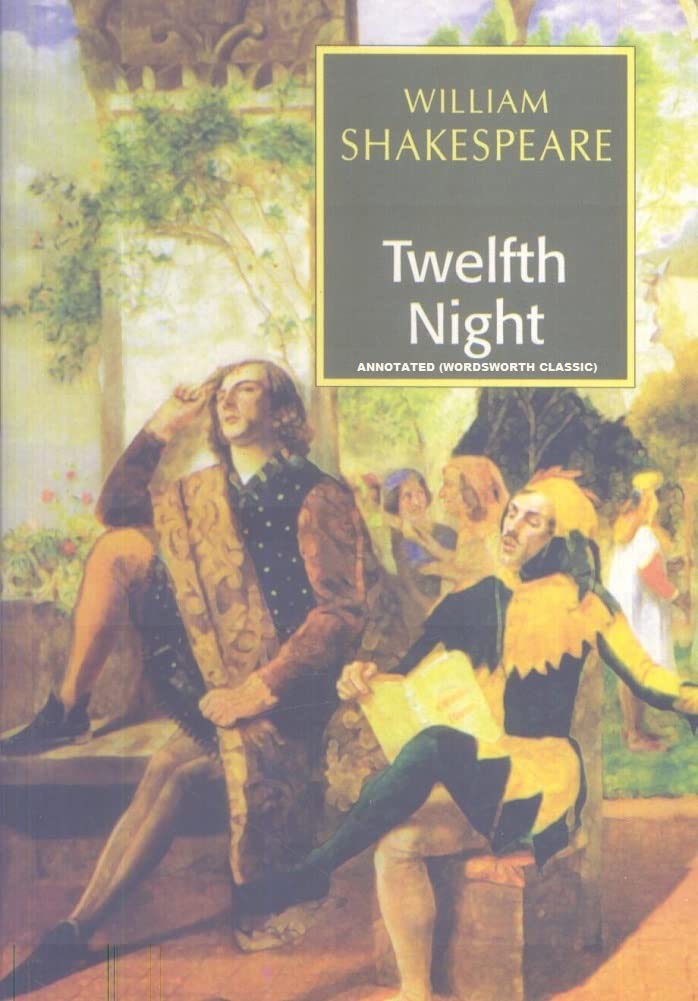 Twelfth Night Annotated (Wordsworth Classic) by William Shakespeare ...