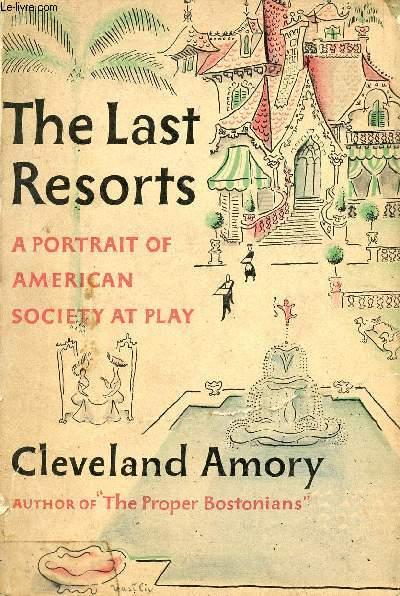 The Last Resorts by Cleveland Amory | Goodreads