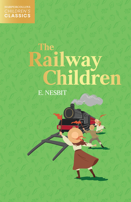 The Railway Children (HarperCollins Children’s Classics) by E. Nesbit ...