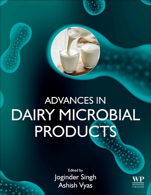Advances in Dairy Microbial Products by Joginder Singh Panwar Ph.D. | Goodreads