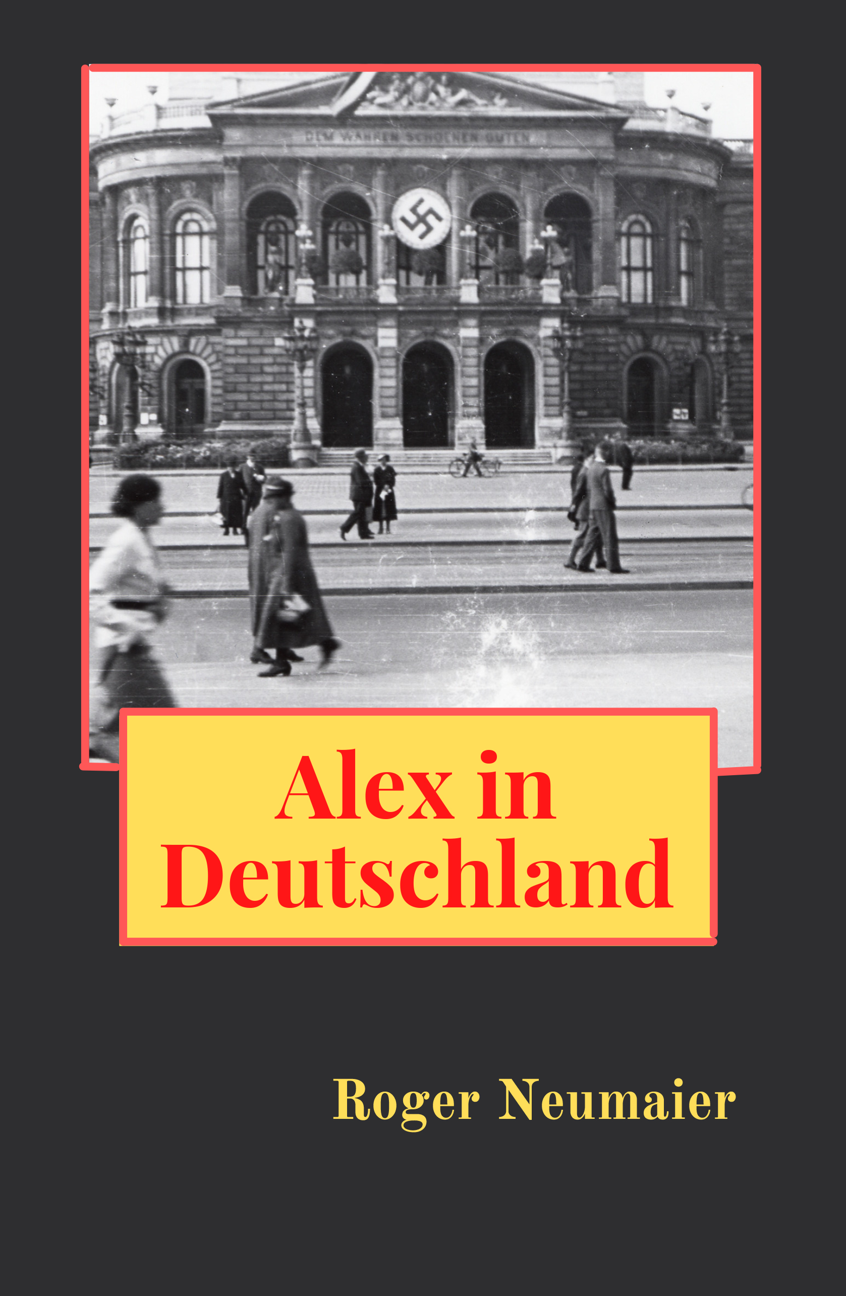 Alex in Deutschland by Roger Neumaier | Goodreads