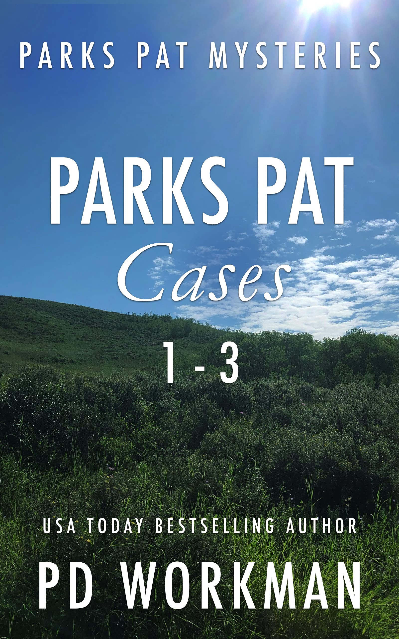 Parks Pat Mysteries Cases 1-3 by P.D. Workman | Goodreads