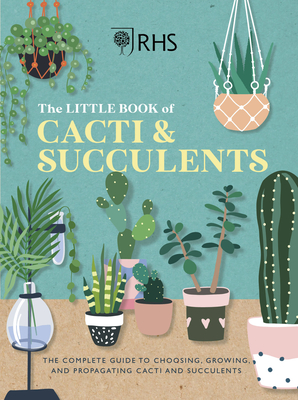 The Little Book of Cacti Succulents: The complete guide to choosing ...