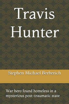 Travis Hunter by Stephen Michael Berberich | Goodreads