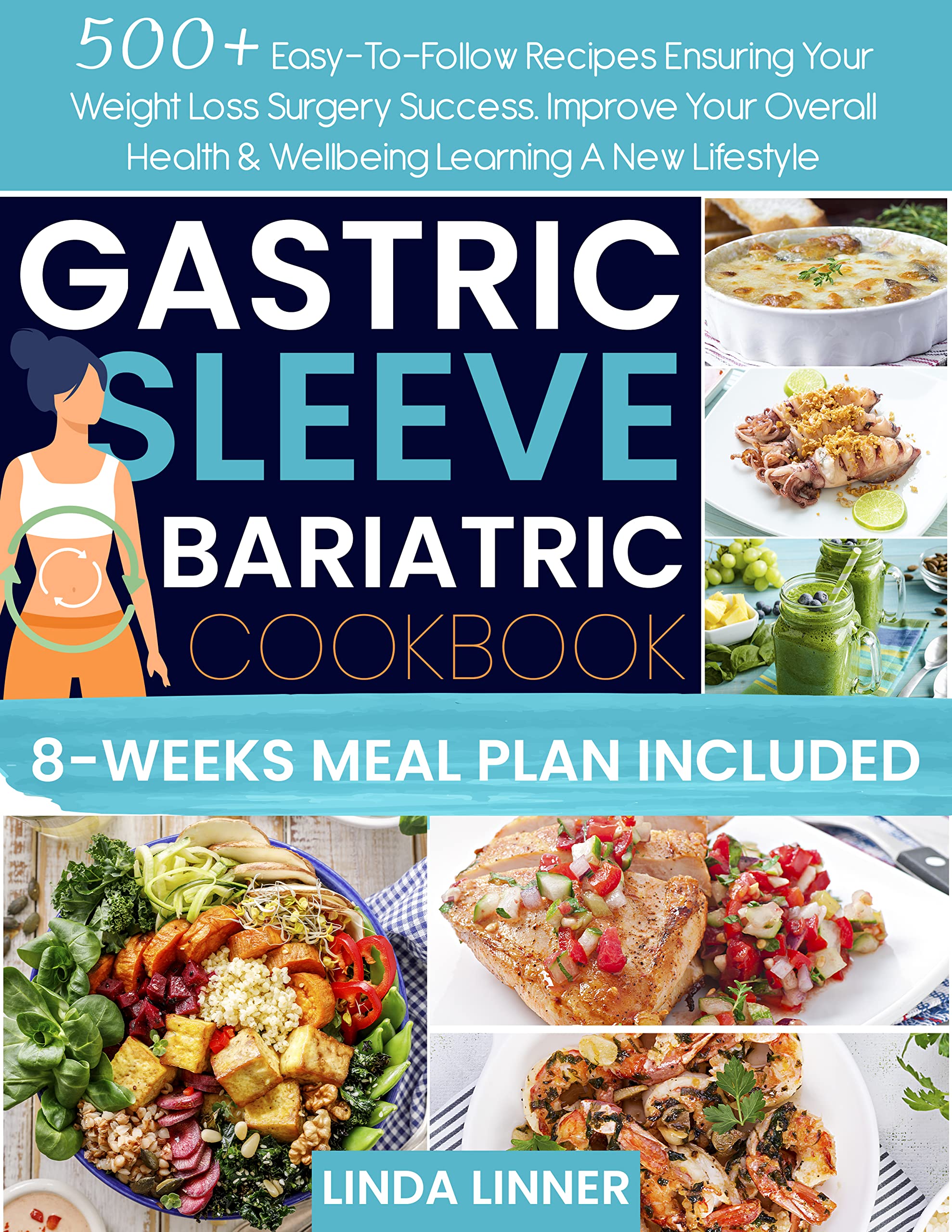 GASTRIC SLEEVE BARIATRIC COOKBOOK: Experience a Perfect Post Surgery ...