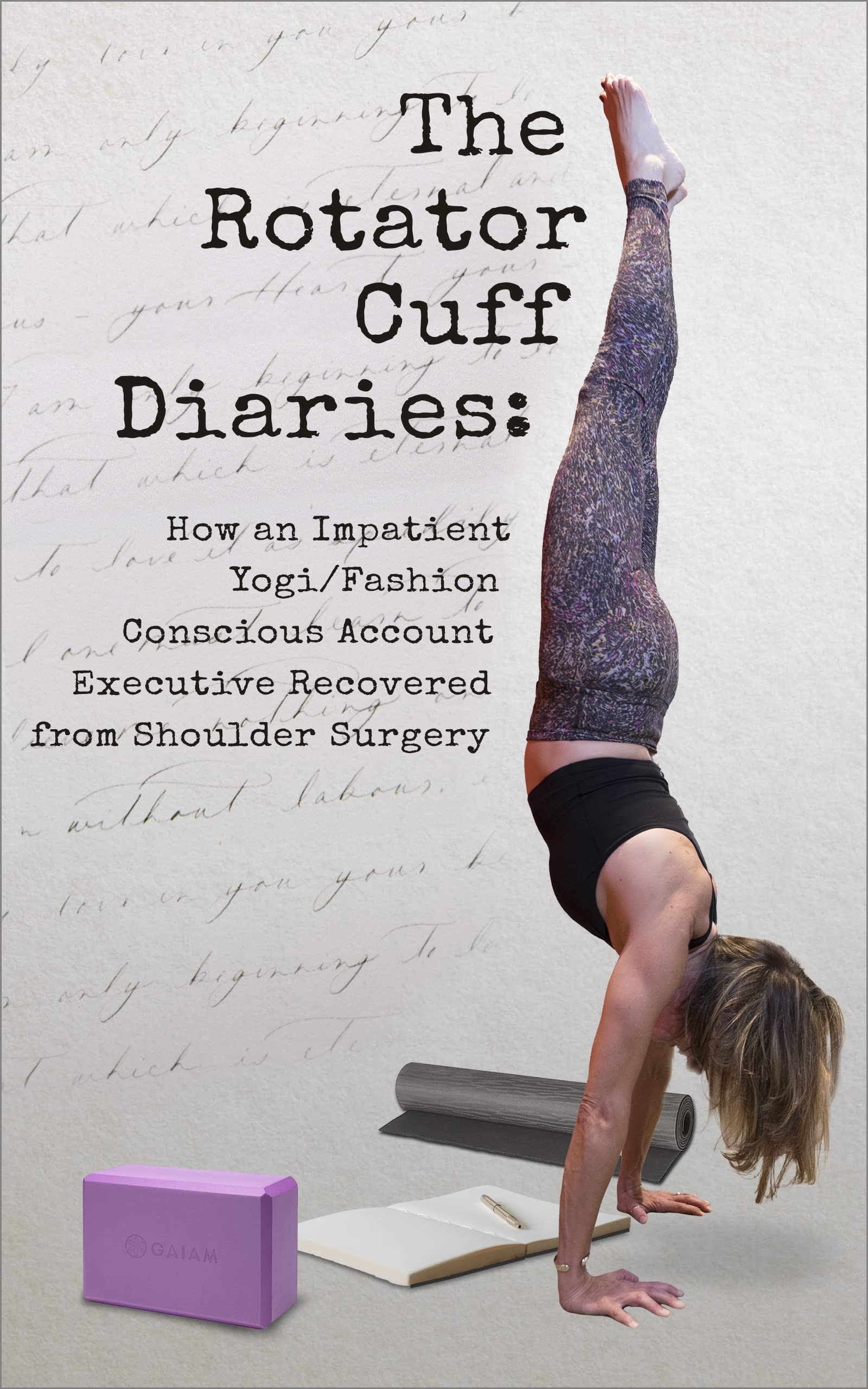 The Rotator Cuff Diaries: How an Impatient Yogi/Fashion Conscious ...
