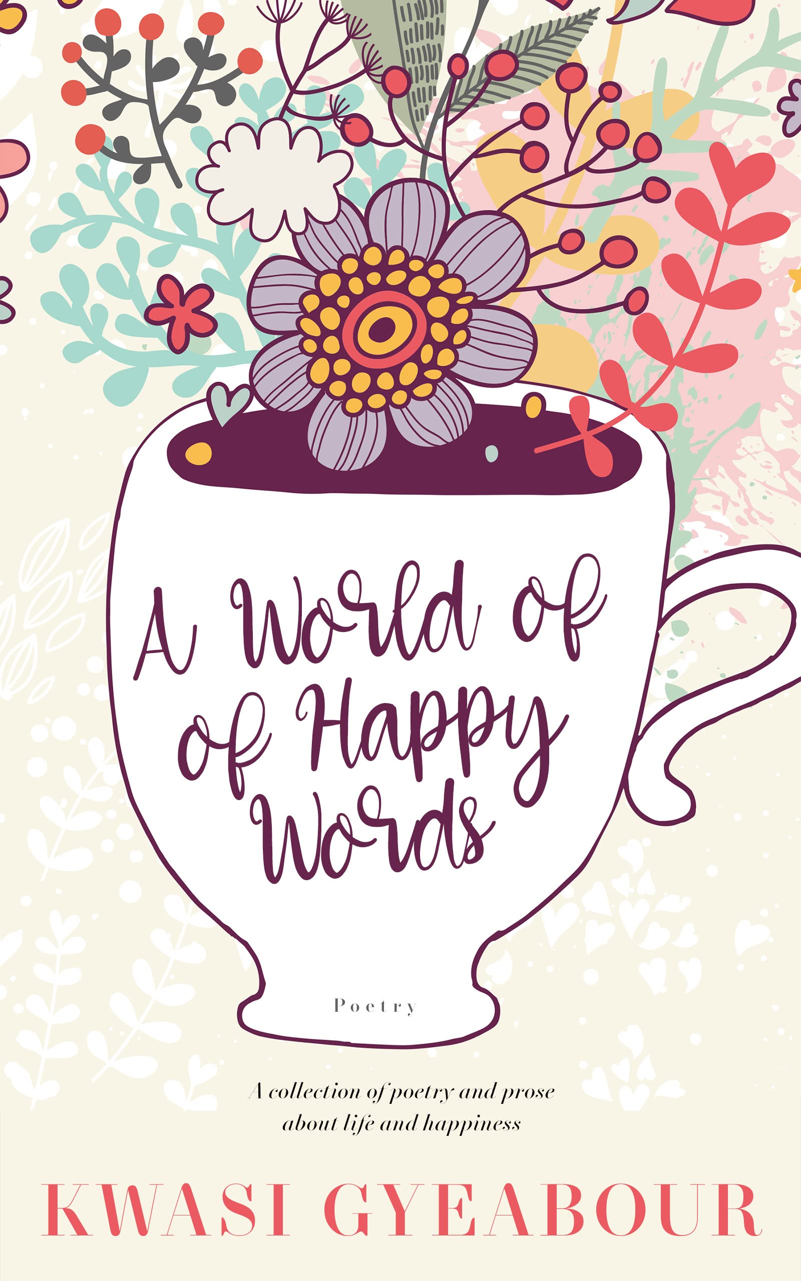 A World of Happy Words by Kwasi Gyeabour | Goodreads