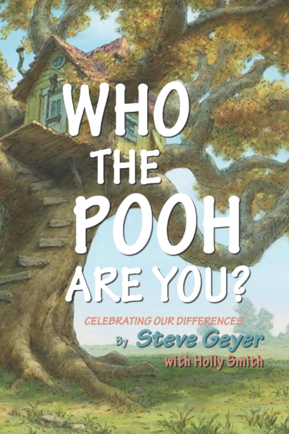Who the Pooh are You?: Celebrating Our Differences by Steve Geyer ...