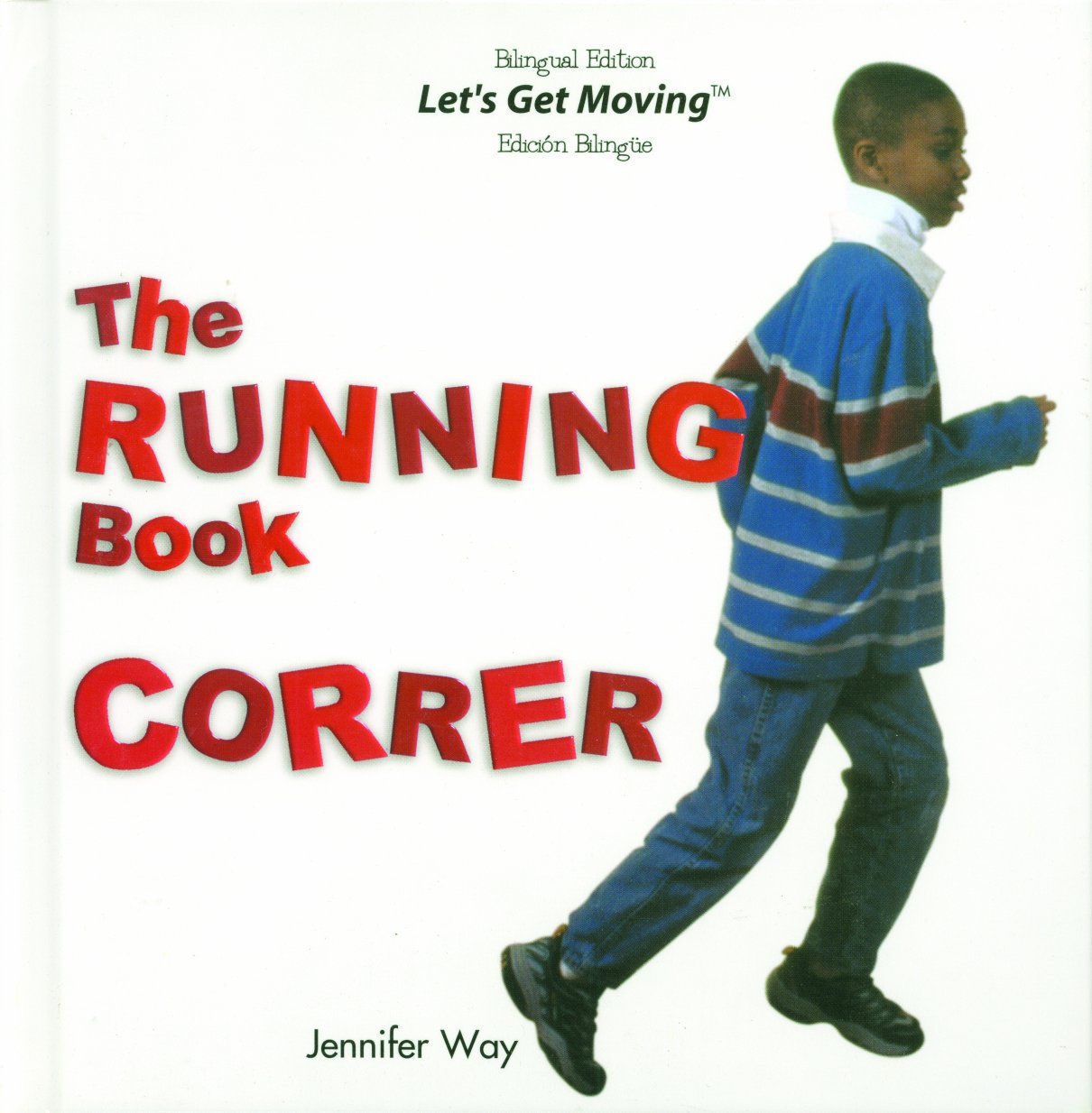 The Running Book/Correr (Let's Get Moving) by Jennifer Way | Goodreads