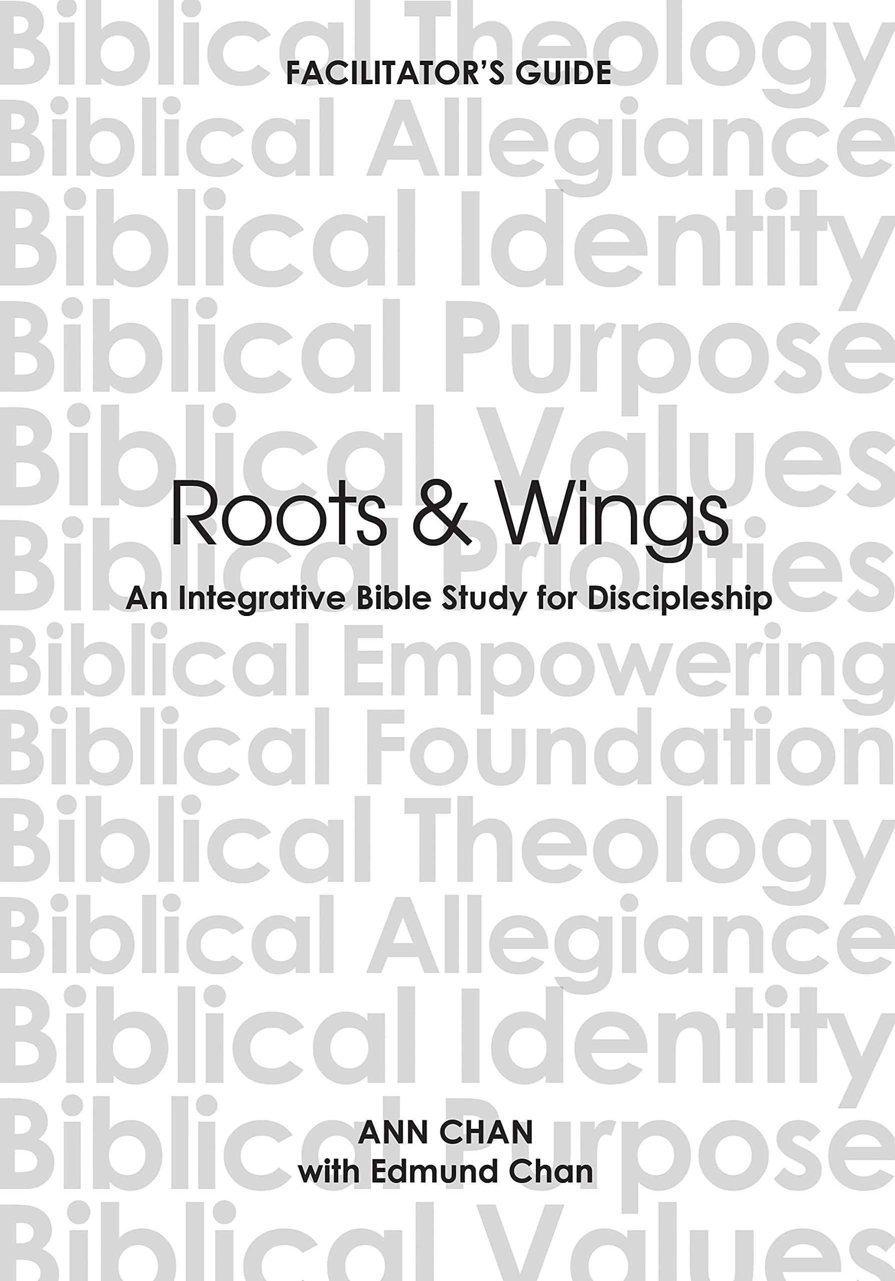 Roots & Wings Facilitator Guide: An Integrative Bible Study for ...