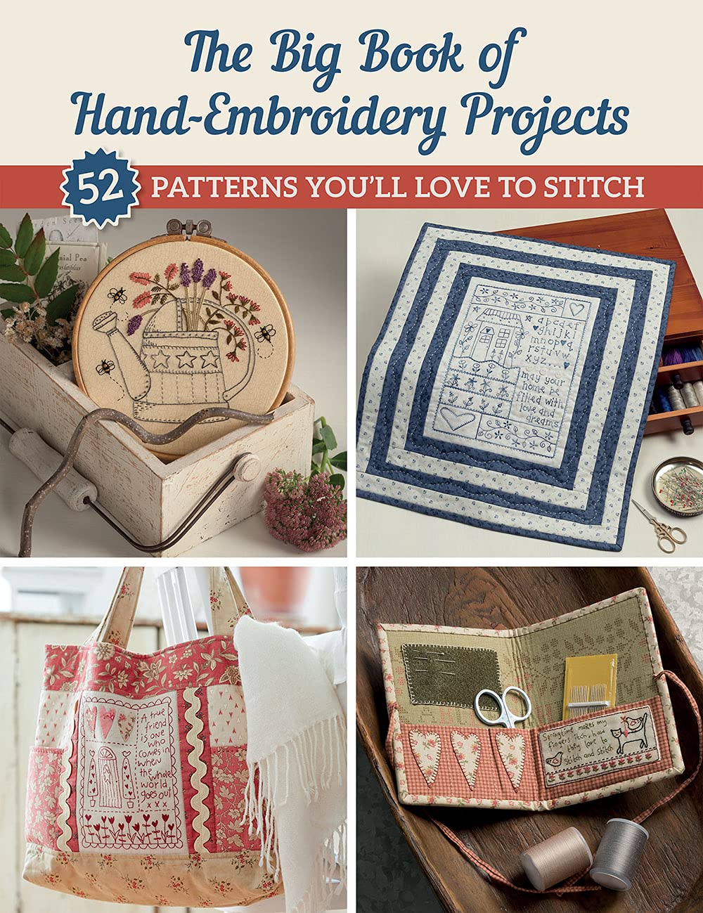 The Big Book of Hand-Embroidery Projects: 52 Patterns You'll Love to ...