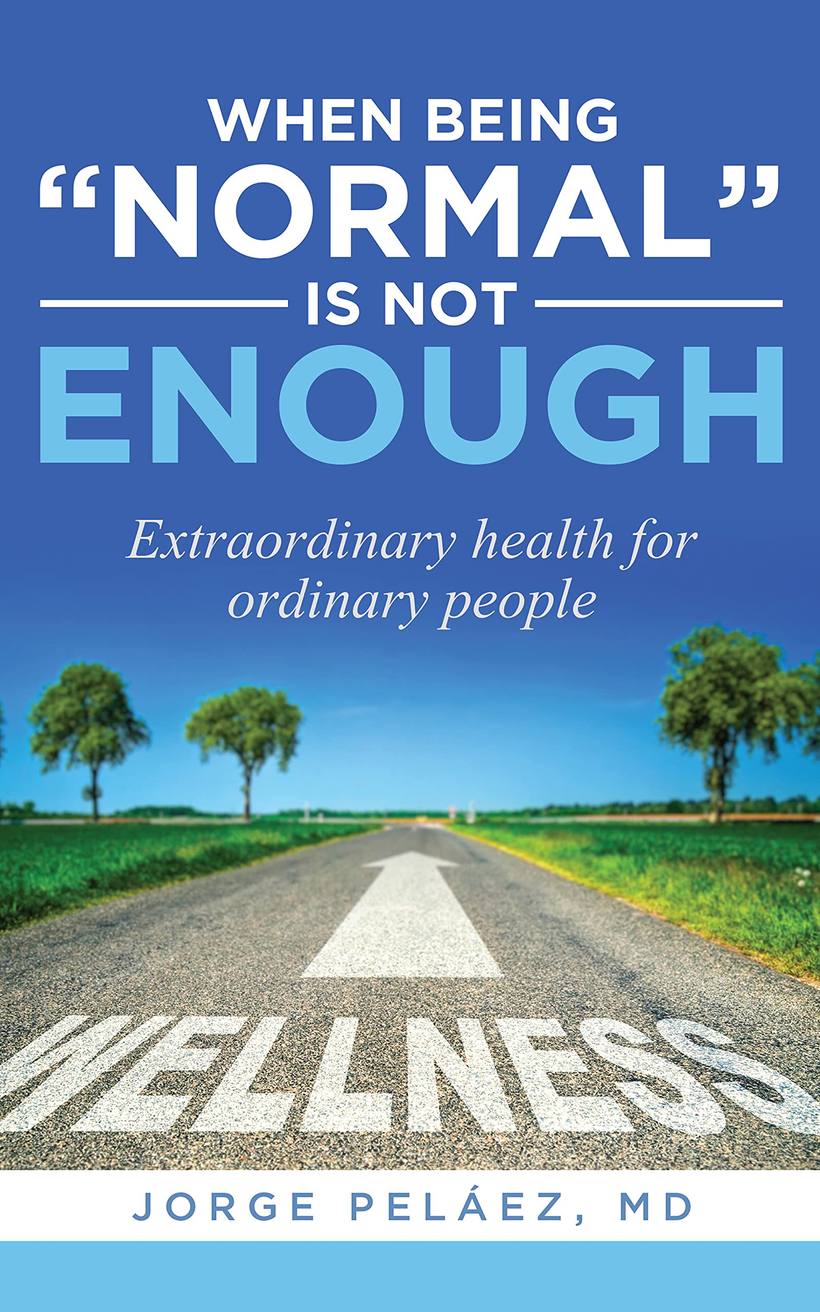 When being "normal" is not enough: Extraordinary health for ordinary ...