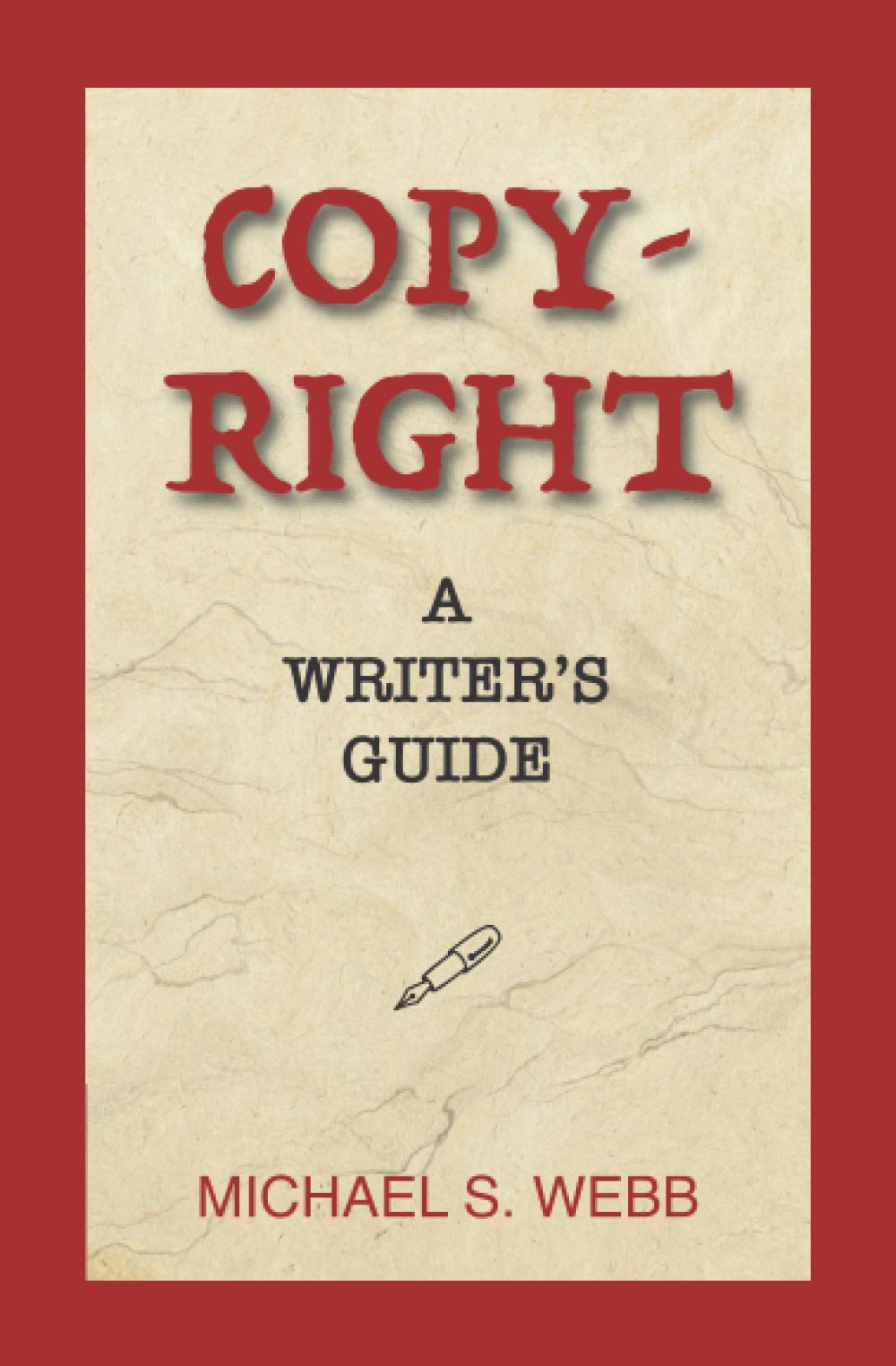 Copyright: A Writer's Guide by Michael S. Webb | Goodreads