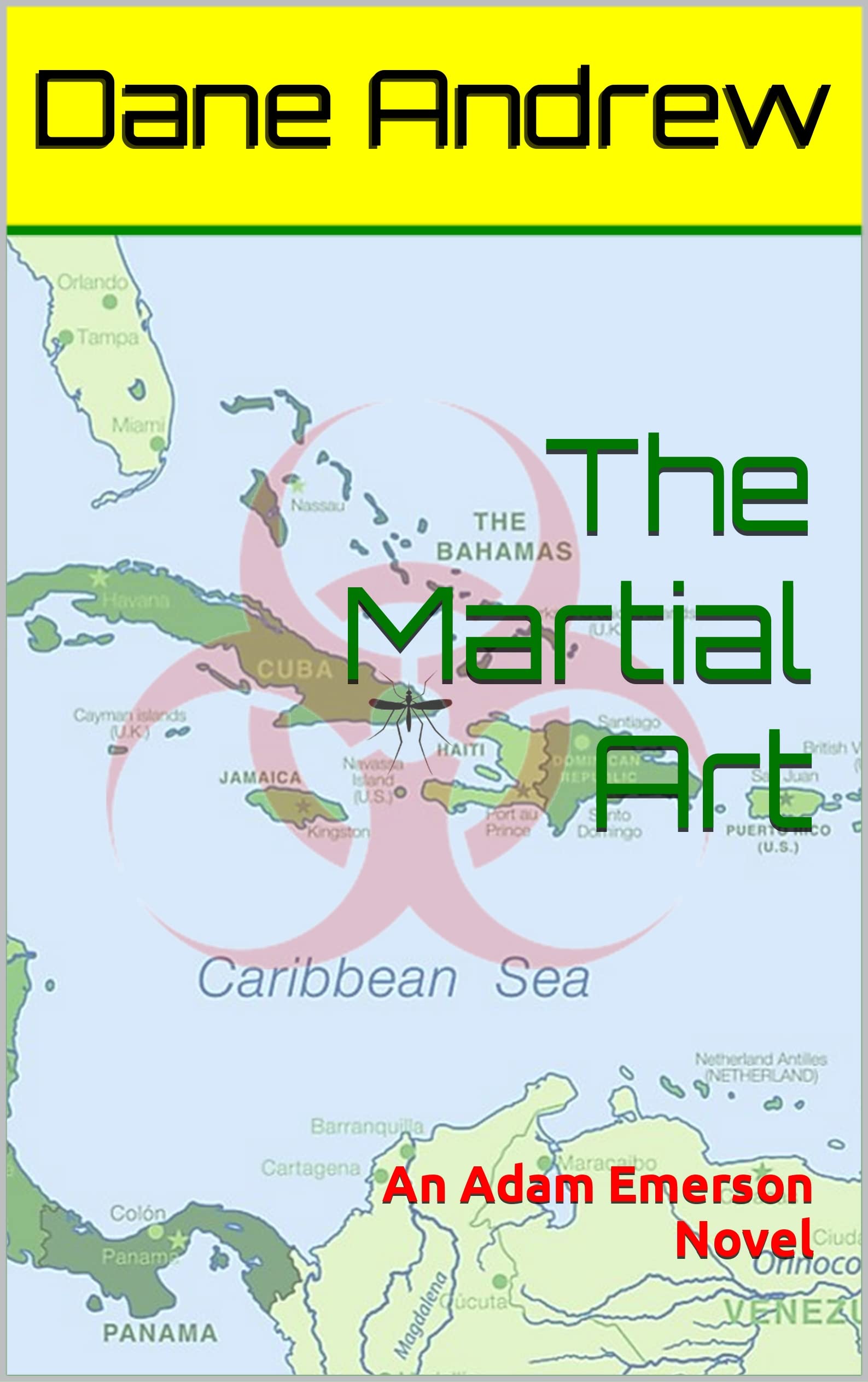 The Martial Art: An Adam Emerson Novel by Dane Andrew | Goodreads