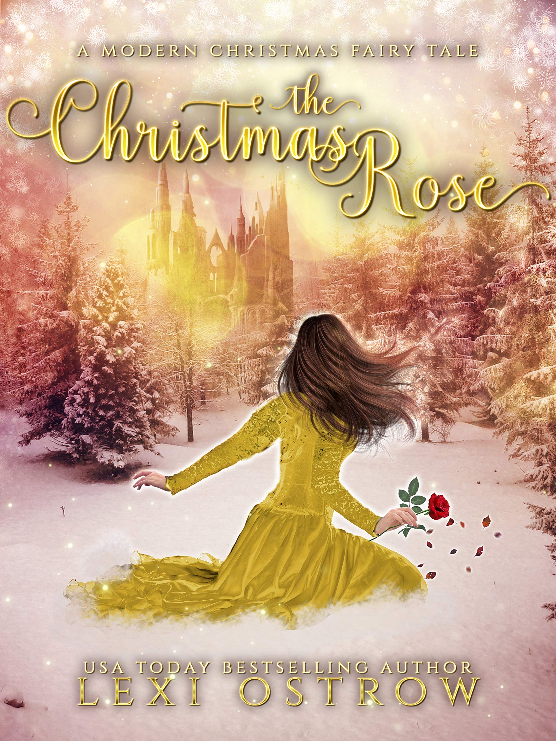 The Christmas Rose (Christmas Fairy Tales) by Lexi Ostrow | Goodreads