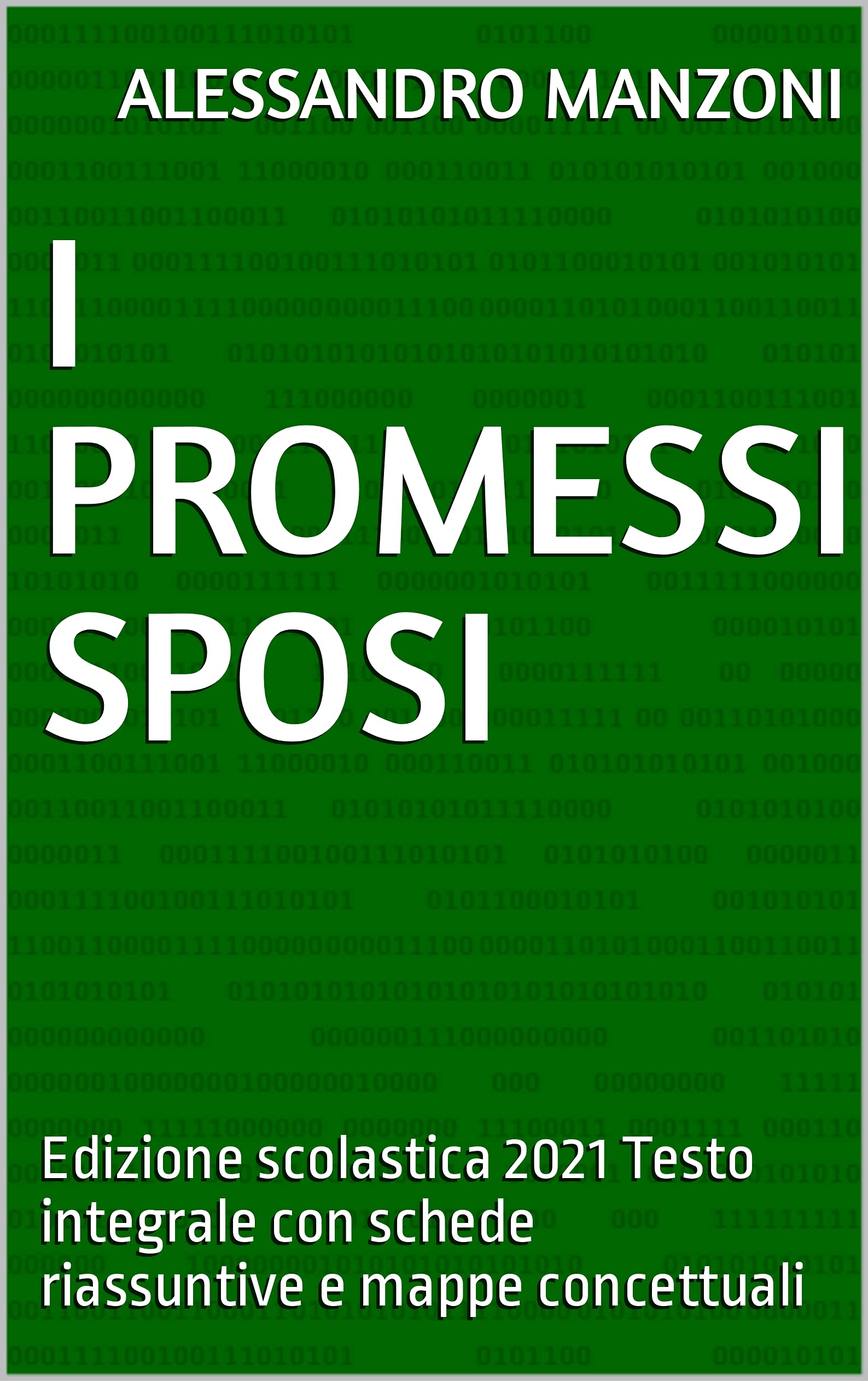 I PROMESSI SPOSI: Edizione scolastica 2021 Testo integrale con schede ...