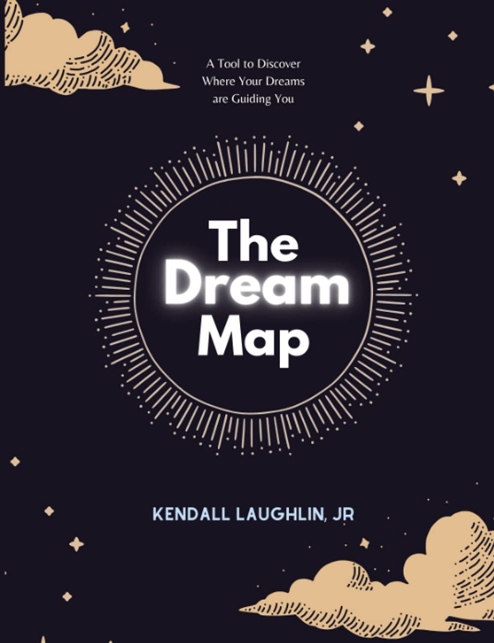 The Dream Map: A Tool to Understanding Where Your Dreams are Guiding ...