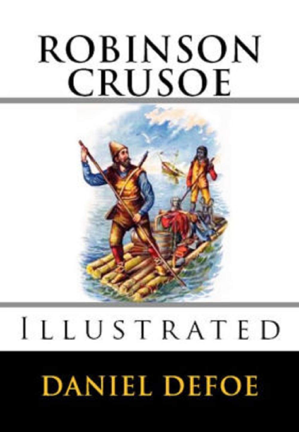 Robinson Crusoe Illustrated by Daniel Defoe | Goodreads