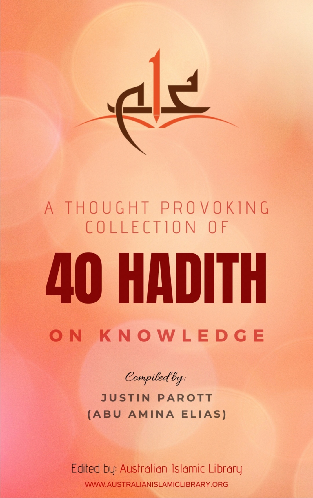 40 Hadith On Knowledge by Abu Amina Elias | Goodreads