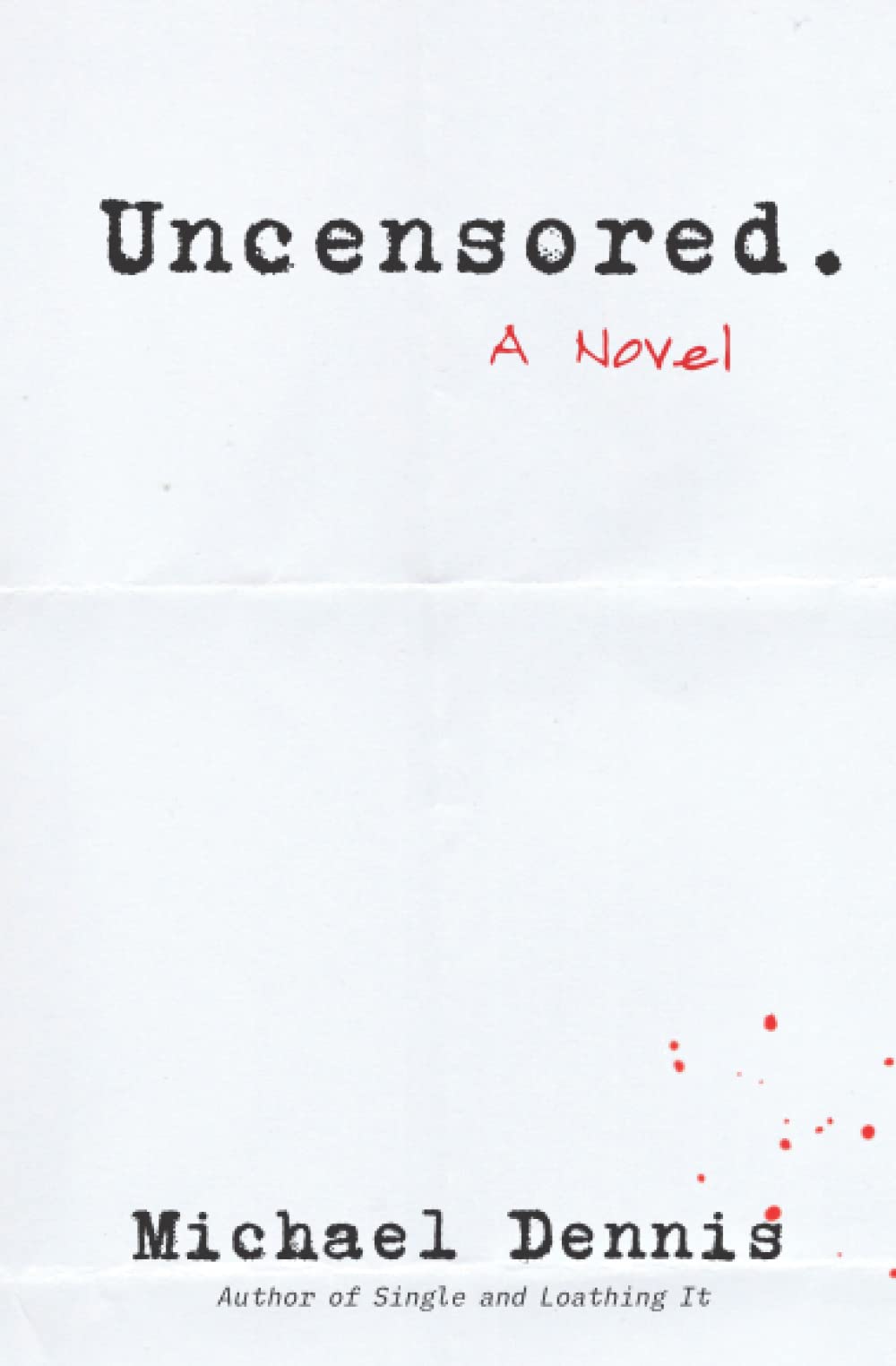 Uncensored by Michael Dennis | Goodreads