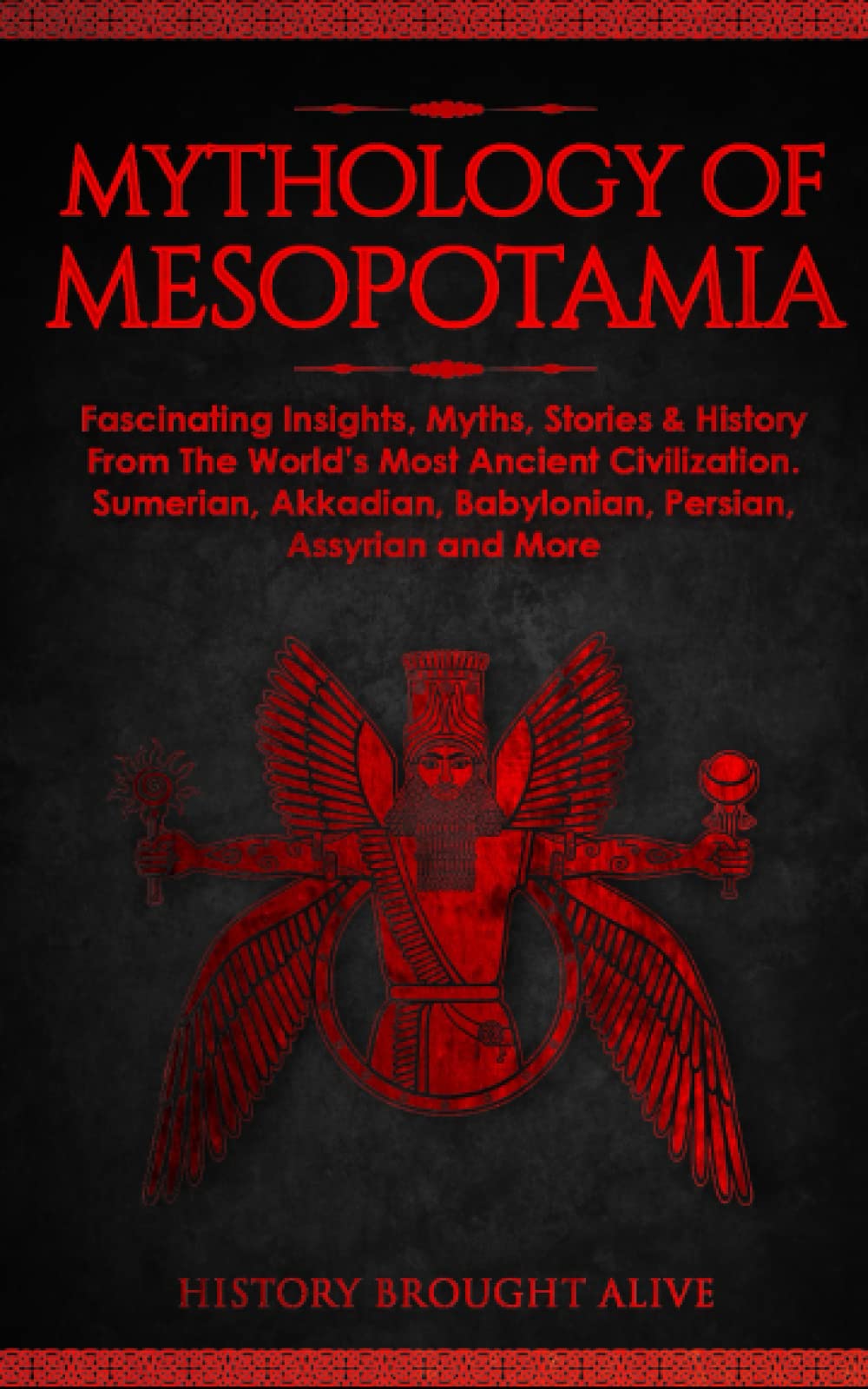 Mythology of Mesopotamia: Fascinating Insights, Myths, Stories ...