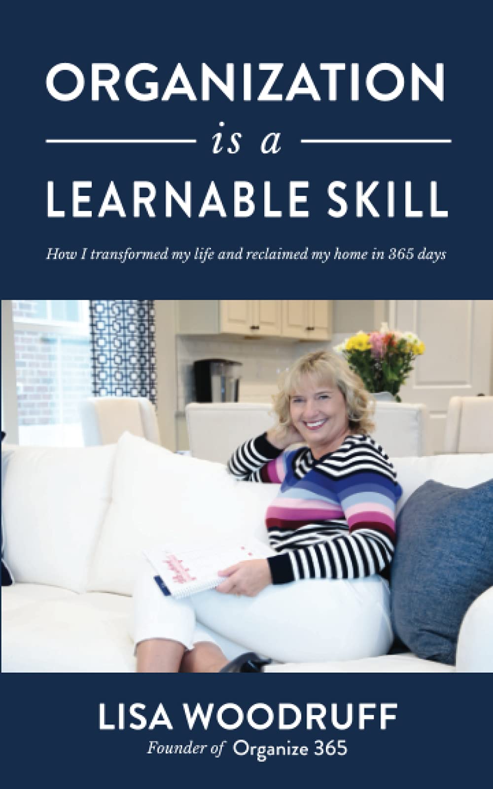 Organization is a Learnable Skill: A Memoir of How I Transformed My ...
