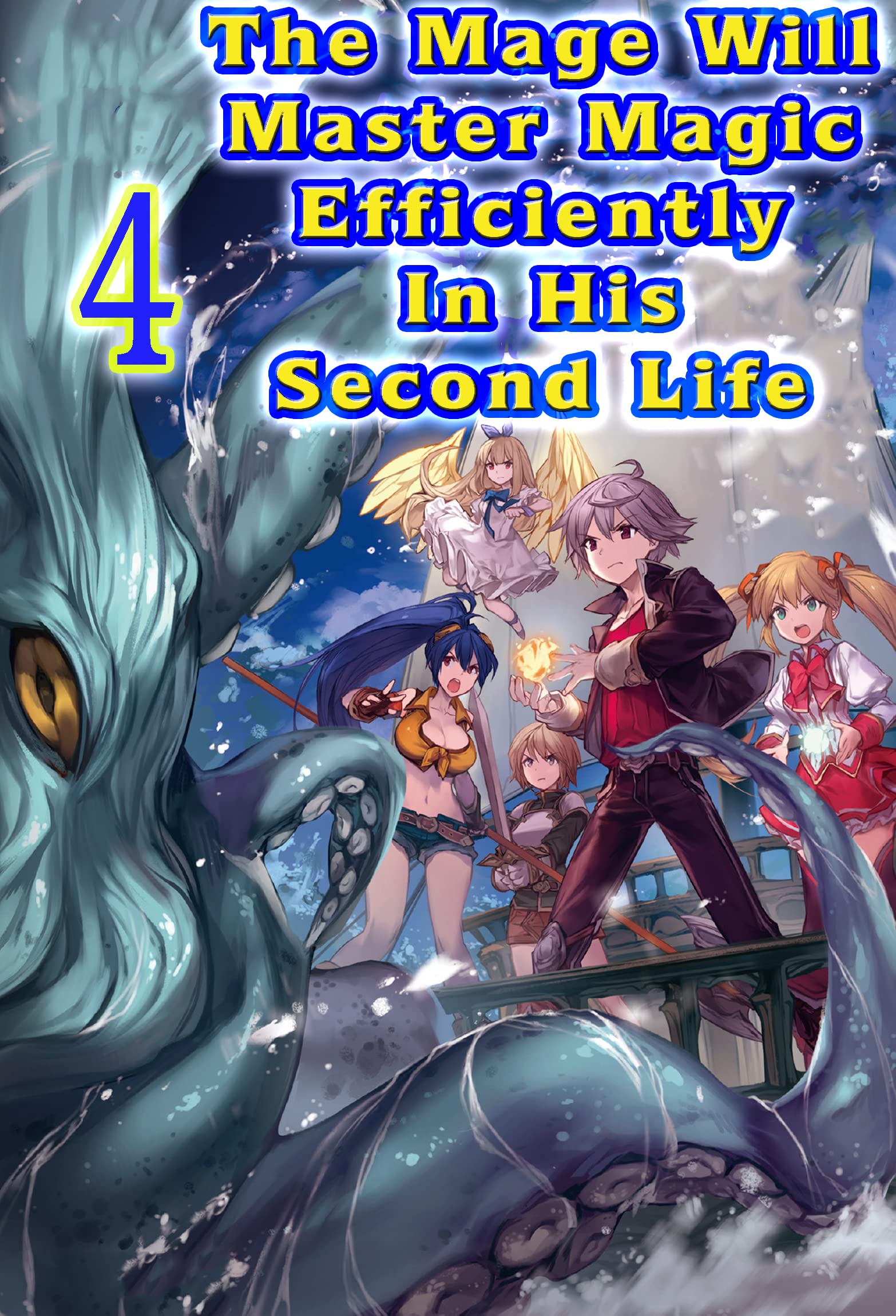 The Mage Will Master Magic Efficiently In His Second Life - Book 4 ...