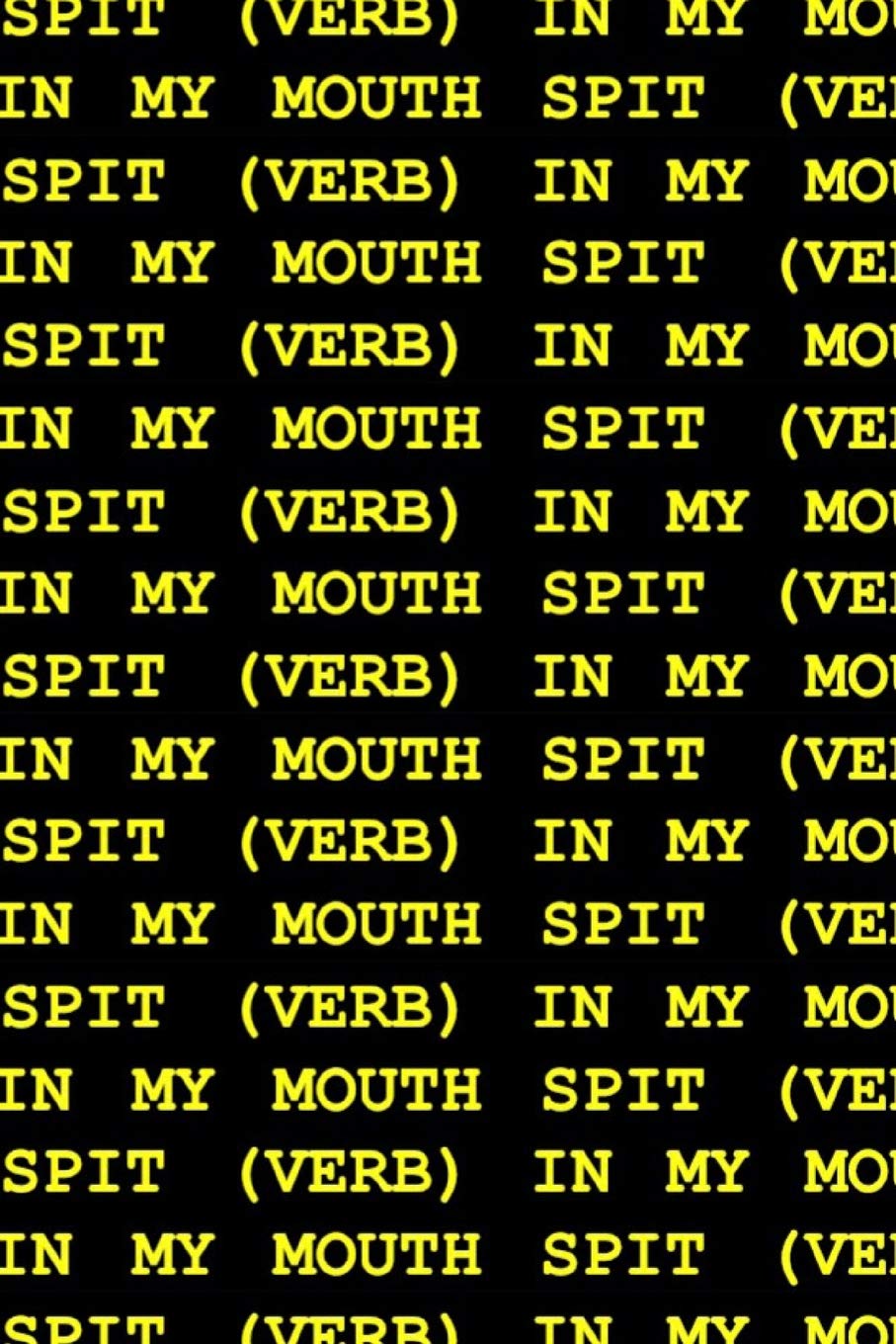 Spit Verb In My Mouth By Kelsey Marie Harris Goodreads spit-verb-in-my-mouth-by-kelsey-marie-harris-goodreads