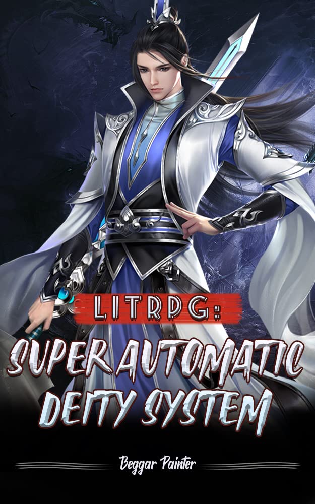 LitRPG: Super Automatic Deity System: Leveling System Bigger Rivals Can ...