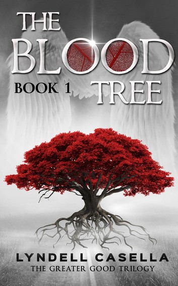 The Blood Tree (The Greater Good #1) by Lyndell Casella | Goodreads