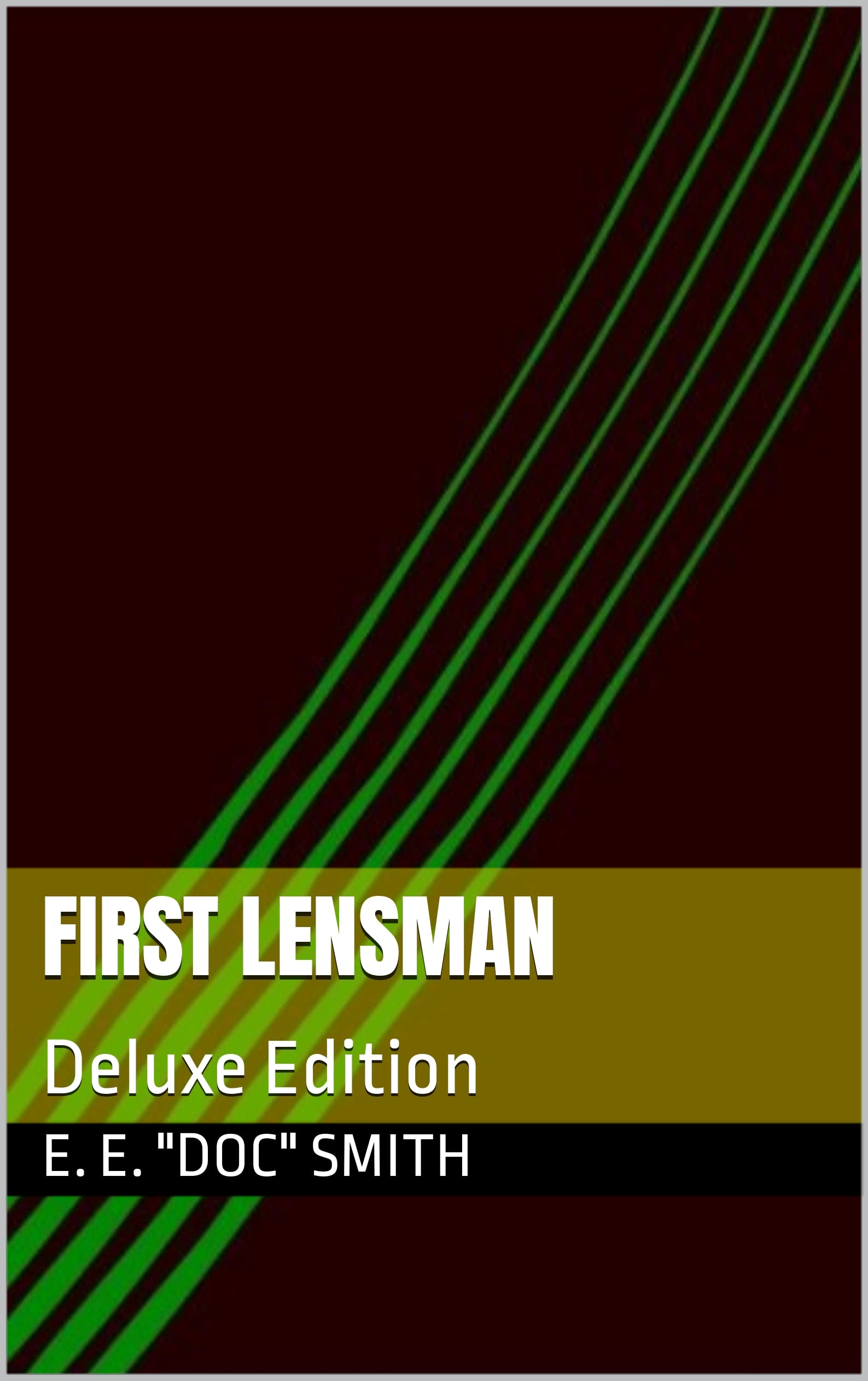 First Lensman: Deluxe Edition by E.E. "Doc" Smith | Goodreads