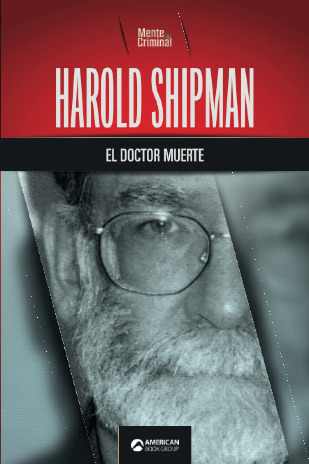 Harold Shipman, el doctor muerte (Biblioteca: Mente Criminal) by Mente ...