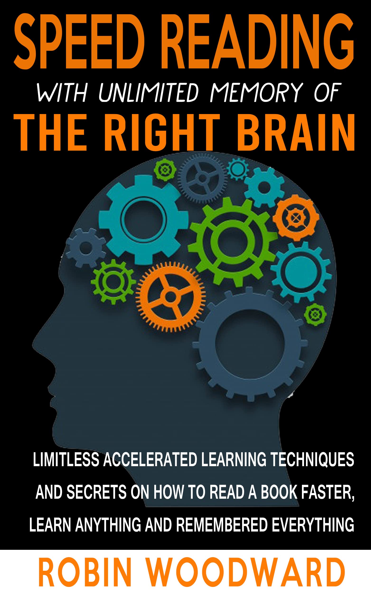 Speed Reading With Unlimited Memory Of The Right Brain: Limitless ...