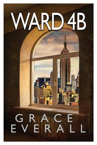 Ward 4B by Grace Everall | Goodreads
