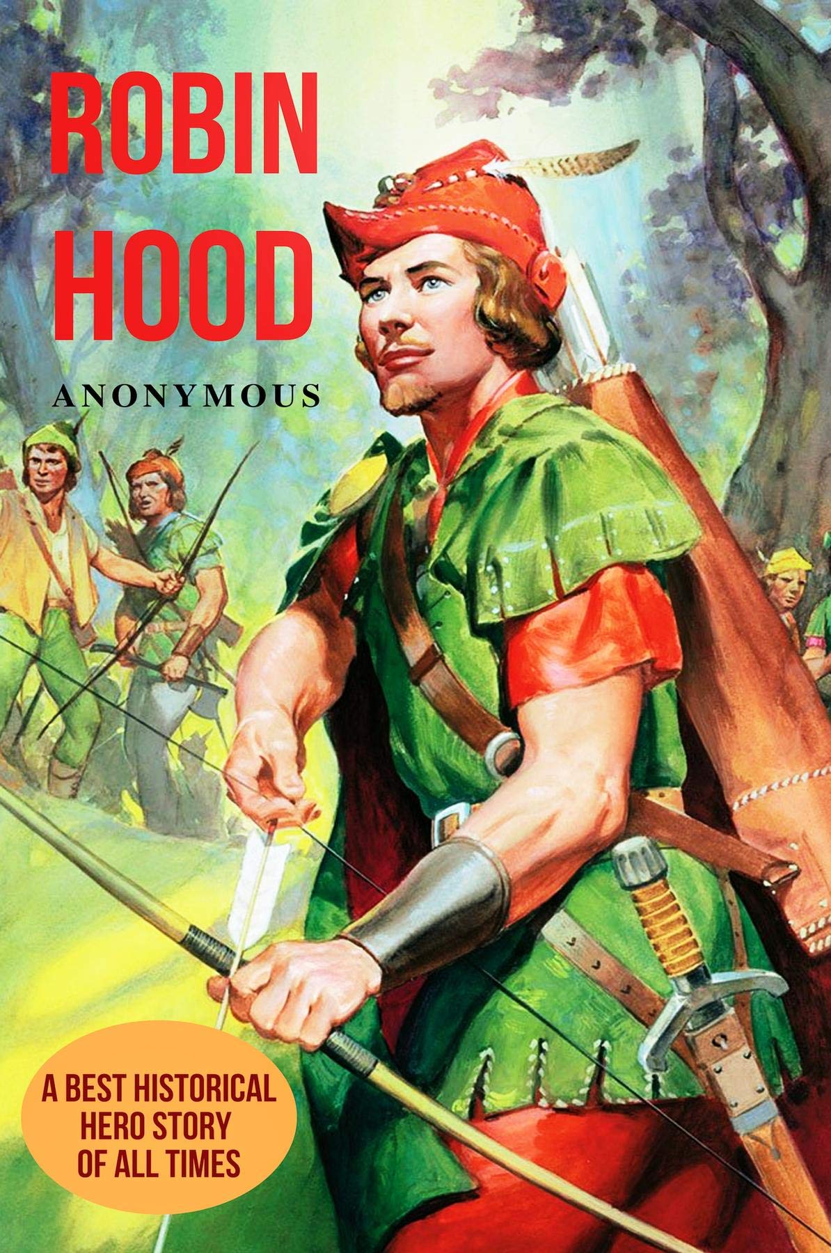 Robin Hood: A Best Historical Hero Story of All Times by Anonymous ...